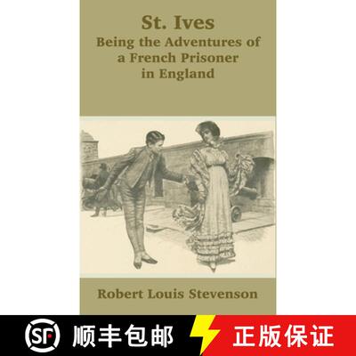 【3-4周达】St. Ives: Being the Adventures of a French Prisoner in England [9781410101037]