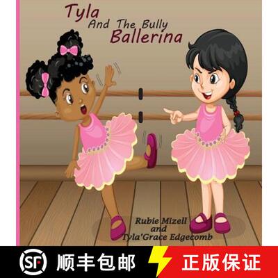 【3-4周达】Tyla and The Bully Ballerina [9780692120095]