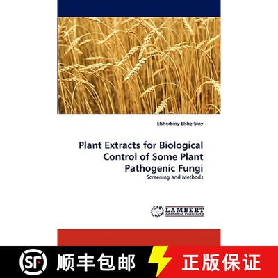 【3-4周达】Plant Extracts for Biological Control of Some Plant Pathogenic Fungi [9783838358154]