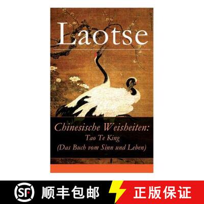 【3-4周达】Chinesische Weisheiten: Tao Te King (Das Buch vom Sinn und Leben): Laozi: Daodejing [9788027316397]