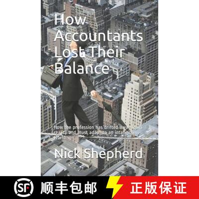 【3-4周达】How Accountants Lost Their Balance: How the profession has drifted away from reality and m... [9781777570309]