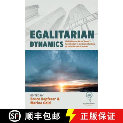 【3-4周达】精装 Egalitarian Dynamics: Liminality, and Victor Turner's Contribution to the Understandi... [9781805395881]