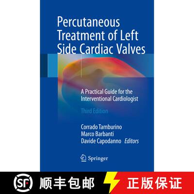 【3-4周达】Percutaneous Treatment of Left Side Cardiac Valves: A Practical Guide for the Intervention... [9783319596198]