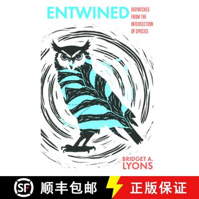 【3-4周达】Entwined: Dispatches from the Intersection of Species [9781648432873]