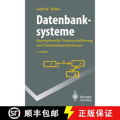 【3-4周达】Datenbanksysteme : Konzeptionelle Datenmodellierung und Datenbankarchitekturen (2. Auflage... [9783540600794]