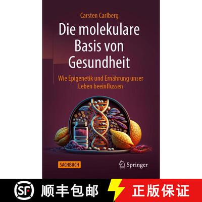 【3-4周达】Die molekulare Basis von Gesundheit : Wie Epigenetik und Ernährung unser Leben beeinfluss... [9783662679852]