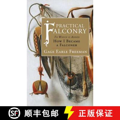 【3-4周达】Practical Falconry: To Which is Added, How I Became a Falconer [9781633915343]