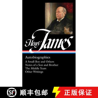 【3-4周达】精装 Henry James: Autobiographies (LOA #274): A Small Boy and Others / Notes of a Son and ... [9781598534719]
