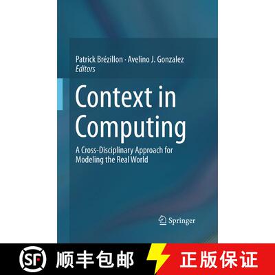 【3-4周达】Context in Computing : A Cross-Disciplinary Approach for Modeling the Real World (Softcove... [9781493955763]