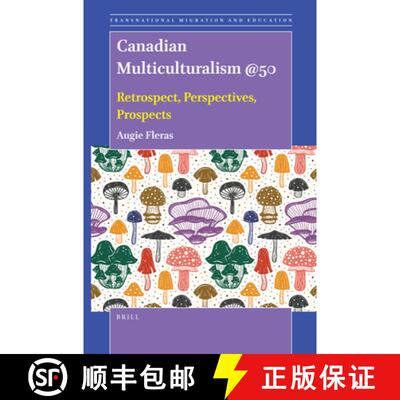 预订 Canadian Multiculturalism @50: Retrospect, Perspectives, Prospects [9789004461154]