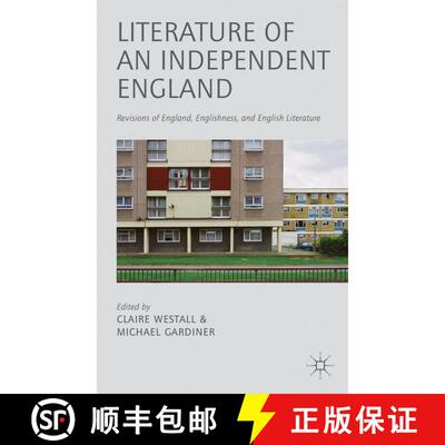 【3-4周达】精装 Literature of an Independent England: Revisions of England, Englishness and English L... [9781137035233]