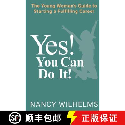 【3-4周达】YES! YOU CAN DO IT!: The Young Woman's Guide to Starting a Fulfilling Career [9781736443309]