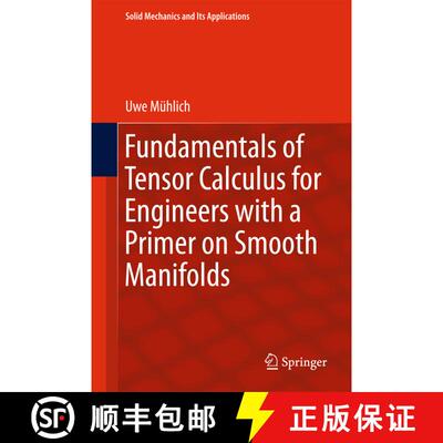 【3-4周达】精装 Fundamentals of Tensor Calculus for Engineers with a Primer on Smooth Manifolds (1st ... [9783319562636]