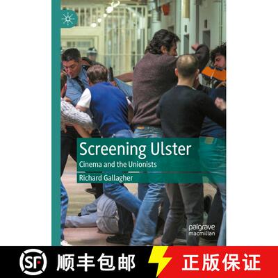 【3-4周达】Screening Ulster : Cinema and the Unionists [9783031234354]
