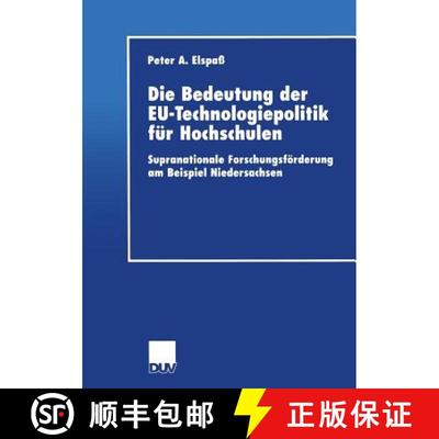 【3-4周达】Die Bedeutung der EU-Technologiepolitik für Hochschulen : Supranationale Forschungsförde... [9783824405886]
