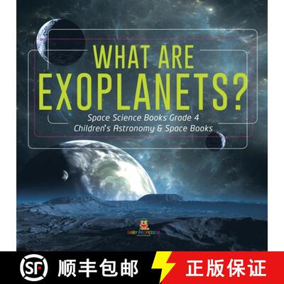 【3-4周达】What Are Exoplanets? | Space Science Books Grade 4 | Children's Astronomy & Space Books [9781541953307]