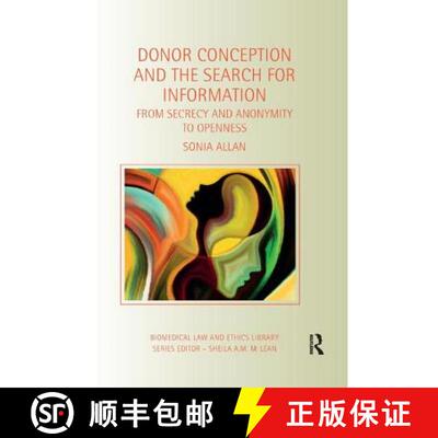 【3-4周达】Donor Conception and the Search for Information : From Secrecy and Anonymity to Openness [9781138363496]