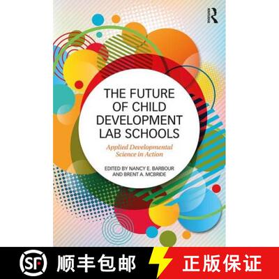 【3-4周达】The Future of Child Development Lab Schools: Applied Developmental Science in Action [9781138898660]