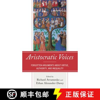 【3-4周达】精装 Aristocratic Voices : Forgotten Arguments about Virtue, Authority, and Inequality [9781666933147]