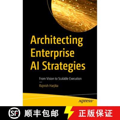【3-4周达】Architecting Enterprise AI Strategies: From Vision to Scalable Execution (First Edition) [9798868822186]