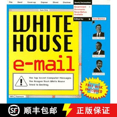 【3-4周达】White House E-mail: The Top-Secret Messages the Reagan/Bush White House Tried to Destroy/B... [9781565842762]