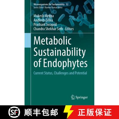 【3-4周达】精装 Metabolic Sustainability of Endophytes : Current Status, Challenges and Potential [9789819640034]