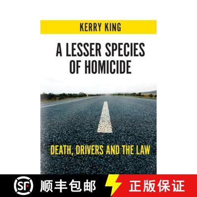 【3-4周达】A Lesser Species of Homicide: Death, Drivers and the Law [9781760800024]