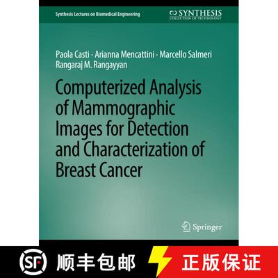 【3-4周达】Computerized Analysis of Mammographic Images for Detection and Characterization of Breast ... [9783031005367]
