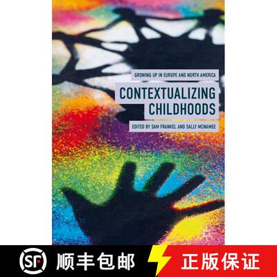 【3-4周达】精装 Contextualizing Childhoods : Growing Up in Europe and North America [9783319949253]
