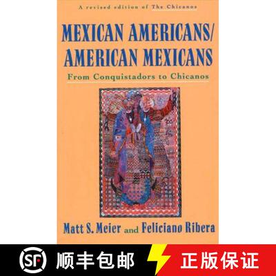 【3-4周达】Mexican Americans, American Mexicans: From Conquistadors to Chicanos [9780809015597]