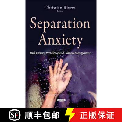 【3-4周达】精装 Separation Anxiety: Risk Factors, Prevalence and Clinical Management [9781634838726]