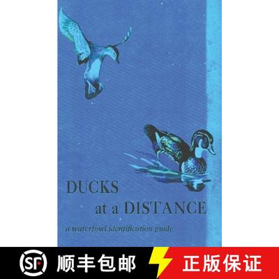 【3-4周达】Ducks at a Distance: A Waterfowl Identification Guide [9781773238814]
