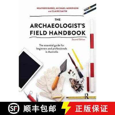 【3-4周达】精装 The Archaeologist's Field Handbook: The Essential Guide for Beginners and Professiona... [9780367719692]
