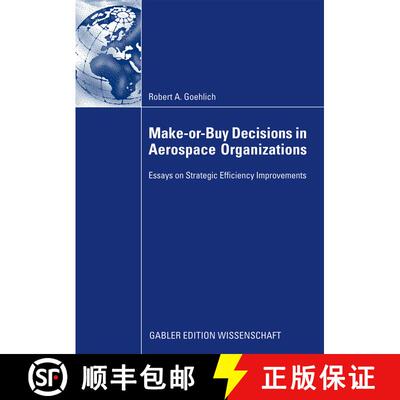 【3-4周达】Make-or-Buy Decisions in Aerospace Organizations: Essays on Strategic Efficiency Improvements [9783834915306]