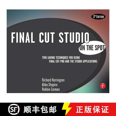 【3-4周达】Final Cut Studio on the Spot: Time-Saving Techniques for Using Final Cut Pro and the Studi... [9780240810072]