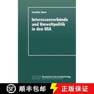 【3-4周达】Interessenverbände und Umweltpolitik in den USA: Die Umweltthematik bei Wirtschaftsverbä... [9783824441877]