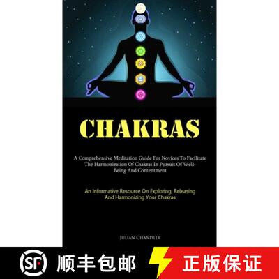 【3-4周达】Chakras: A Comprehensive Meditation Guide For Novices To Facilitate The Harmonization Of C... [9781837877201]