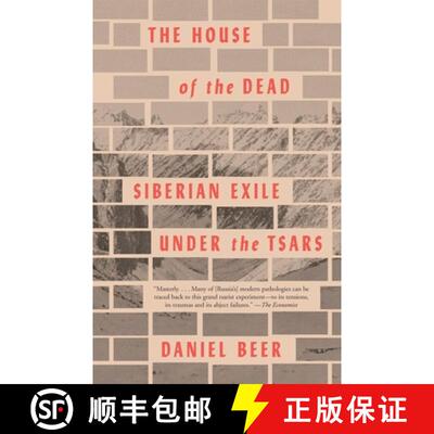 【3-4周达】The House of the Dead: Siberian Exile Under the Tsars [9780307949264]