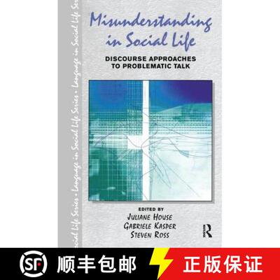 【3-4周达】Misunderstanding in Social Life: Discourse Approaches to Problematic Talk [9781138145238]