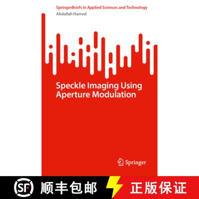 【3-4周达】Speckle Imaging Using Aperture Modulation [9783031582998]