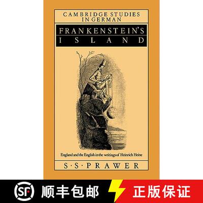 【3-4周达】Frankenstein's Island: England and the English in the Writings of Heinrich Heine - Franken... [9780521110624]