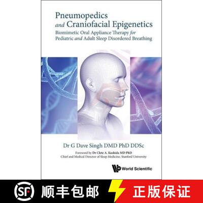 【3-4周达】Pneumopedics and Craniofacial Epigenetics: Biomimetic Oral Appliance Therapy for Pediatric... [9789811225345]