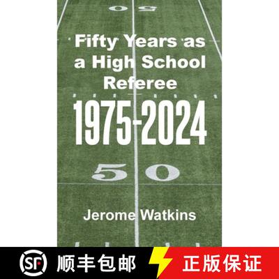 【3-4周达】Fifty Years as a High School Referee 1975-2024 [9798902515289]