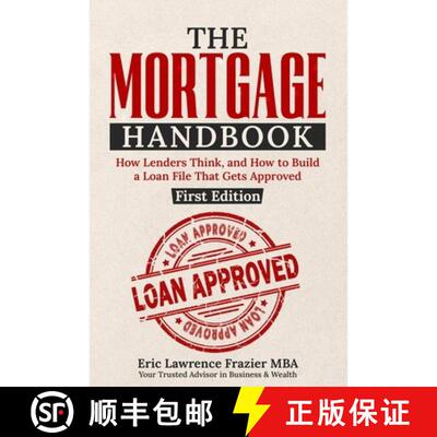 【3-4周达】THE MORTGAGE HANDBOOK: How to Qualify, Choose the Right Loan, and Close with Confidence [9781949722277]