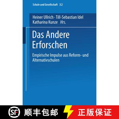 【3-4周达】Das Andere Erforschen : Empirische Impulse aus Reform- und Alternativschulen [9783810038449]