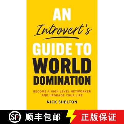 【3-4周达】An Introvert's Guide to World Domination: Become a High Level Networker and Upgrade Your Life [9781544515670]