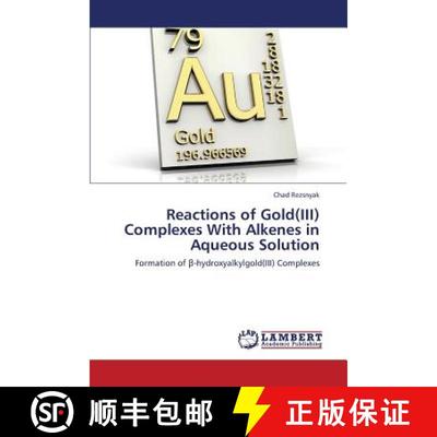 预订 Reactions of Gold(iii) Complexes with Alkenes in Aqueous Solution [9783659347092]