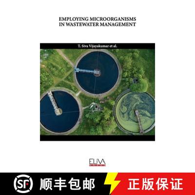 【3-4周达】EMPLOYING MICROORGANISMS IN WASTEWATER MANAGEMENT [9789994985463]