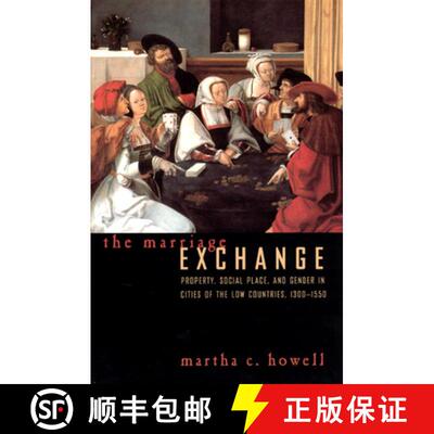 【3-4周达】精装 The Marriage Exchange – Property, Social Place, and Gender in Cities of the Low Coun... [9780226355153]