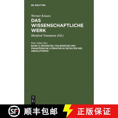 【3-4周达】Spanische, Italienische Und Franzoesische Literatur Im Zeitalter Des Absolutismus [9783110155938]